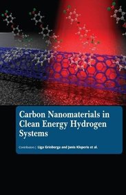 Buy Carbon Nanomaterials in Clean Energy Hydrogen Systems book : Janis Kleperis Liga Grinberga ...