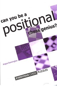 Buy Can You Be A Positional Chess Genius book : Angus Dunnington ...