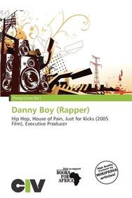 Buy Danny Boy (Rapper) book : Zheng Cirino , 6139884659, 9786139884650 ...