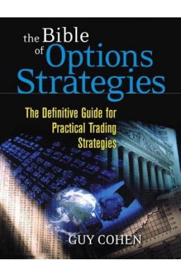 Buy The Bible of Options Strategies: The Definitive Guide for Practical ...