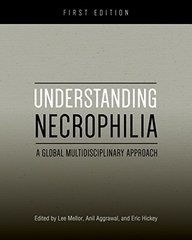 Buy Understanding Necrophilia: A Global Multidisciplinary Approach book ...