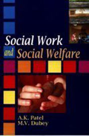 Buy Social Work & Social Welfare book : Ak Patel,Mv Dubey , 8183421687 ...