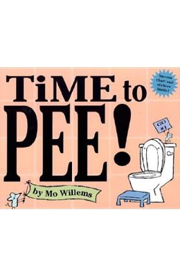 Buy Time to Pee! [With StickersWith Success Chart] book : Mo Willems ...