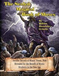 Buy The Sealed Magical Book Of Moses book : William Alexander Oribello ...