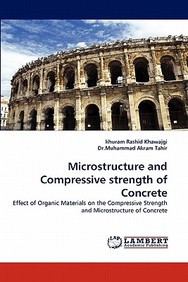 Buy Microstructure and Compressive Strength of Concrete book : Khuram ...