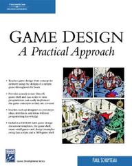Buy Game Design: A Practical Approach (Game Development Series) book ...