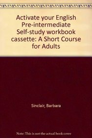 Buy Activate Your English Pre-Intermediate Self-Study Workbook Cassette: A Short Course For ...
