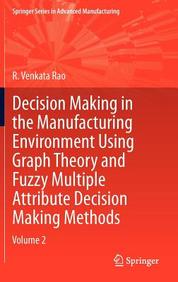 Buy Decision Making in Manufacturing Environment Using Graph Theory and Fuzzy Multiple Attribute ...