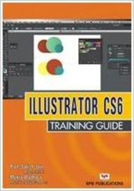 Buy Illustrator Cs6 Training Guide book : Satish Jain,Mukta Wadhwa ...
