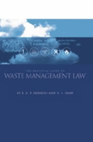 Buy The Practical Guide to Waste Management Law book : R G P Hawkins,H ...