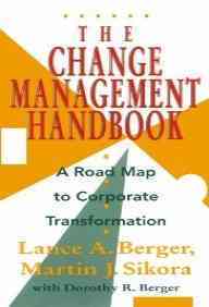 Buy The Change Management Handbook: A Road Map To Corporate ...