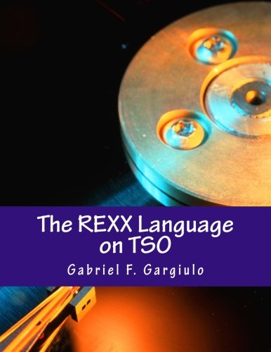 Buy The REXX Language on TSO book : Gabriel F. Gargiulo , 1479104779 ...