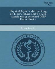 Buy Physical layer watermarking of binary phase-shift keyed signals using standard GNU Radio ...