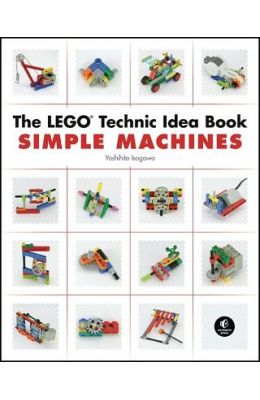 Buy Lego Technic Idea Book : Simple Machines book : Yoshihito Isogawa ...