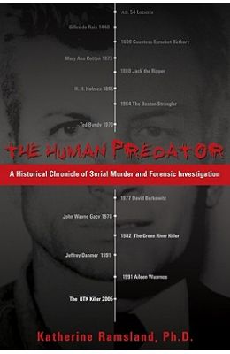 Buy The Human Predator: A Historical Chronicle of Serial Murder and ...