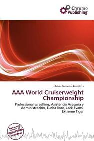 Buy AAA World Cruiserweight Championship book : Adam Cornelius Bert ...