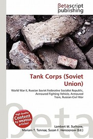 Buy Tank Corps (Soviet Union) book : Lambert M. Surhone,Mariam T ...