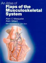 Buy An Atlas Of Flaps Of The Musculoskeletal System book : Alain C ...