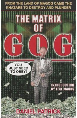 Buy The Matrix of Gog: From the Land of Magog Came the Khazars to ...