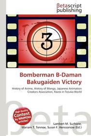 Buy Bomberman B-Daman Bakugaiden Victory book : Lambert M. Surhone ...