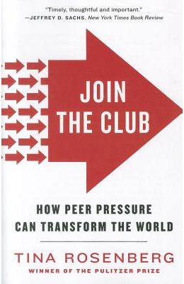 Buy Join the Club: How Peer Pressure Can Transform the World book ...