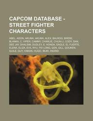 Buy Capcom Database - Street Fighter Characters: Abel, Adon, Akuma ...