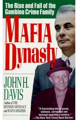 Buy Mafia Dynasty: The Rise and Fall of the Gambino Crime Family book ...