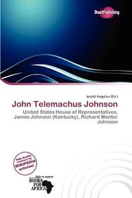 Buy John Telemachus Johnson book : Jerold Angelus , 6137123847 ...