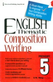 Buy English Thematic Composition Writing Primary 5 book : Sw Wong ...