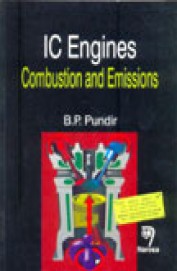 Buy Ic Engines Combustion & Emissions book : Bp Pundir , 8184870876 ...
