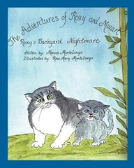Buy The Adventures Of Roxy And Mozart: Roxy's Backyard Nightmare book ...