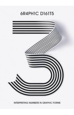 Buy Graphic Digits: Interpreting Numbers in Graphic Form book : Viction ...
