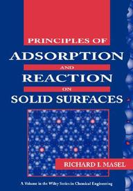 Buy Principles Of Adsorption And Reaction On Solid Surfaces book ...