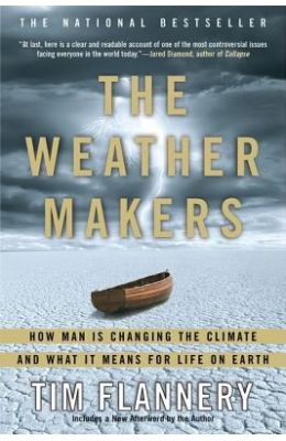 Buy The Weather Makers: How Man Is Changing the Climate and What It ...