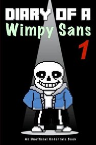 Buy Undertale: Diary Of A Wimpy Sans 1: An Unofficial Undertale Book ...