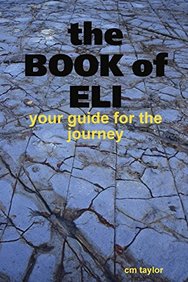 Buy The Book of Eli - Your Guide for the Journey book : CM Taylor ...