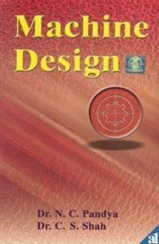 Buy Machine Design book : Nc Pandya,Cs Shah , 8185594929, 9788185594927 ...