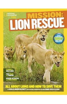 Buy Mission: Lion Rescue: All about Lions and How to Save Them book ...