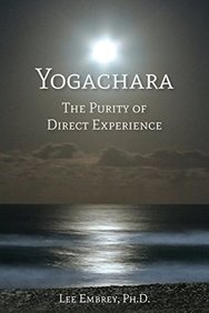 Buy Yogachara: The Purity of Direct Experience book : Lee Embrey ...