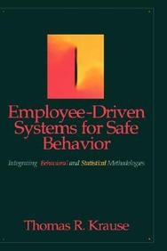 Buy Employee-Driven Systems For Safe Behavior: Integrating Behavioral ...
