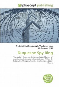 Buy Duquesne Spy Ring book : Frederic P. Miller,Agnes F. Vandome,John ...