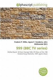 Buy 999 (BBC TV Series) book : Frederic P. Miller,Agnes F. Vandome,John ...