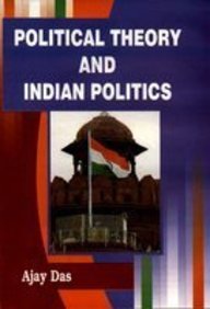 Buy Political Theory & Indian Politics book : Ajay Das , 8191008971 ...