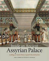 Buy Inside an Ancient Assyrian Palace: Looking at Austen Henry Layard's ...