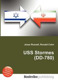 Buy USS Stormes (DD-780) book : Jesse Russell,Ronald Cohn , 5512141996 ...