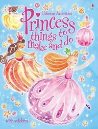 Buy Usborne Activities: Princess Things To Make And Do book : Ruth ...