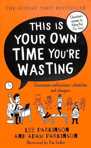 Buy This Is Your Own Time Youre Wasting : Classroom Confessions ...