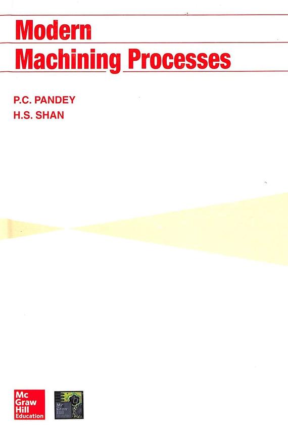 Buy Modern Machining Processes book : Pc Pandey,Hs Shan , 0070965536 ...