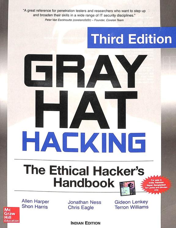 Buy Gray Hat Hacking The Ethical Hackers Handbook book : Shon Harris ... Buy Gray Hat Hacking The Ethical Hackers Handbook book : Shon Harris ...