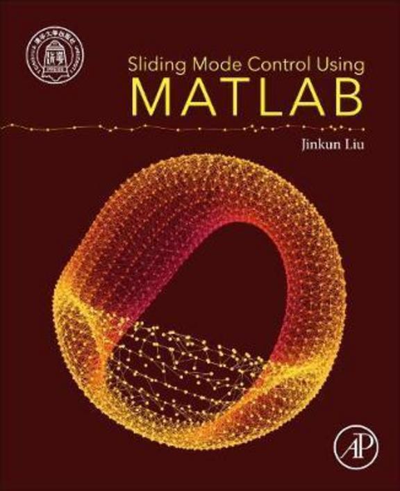 Buy Sliding Mode Control Using Matlab Book Jinkun Liu 0128025751 9780128025758